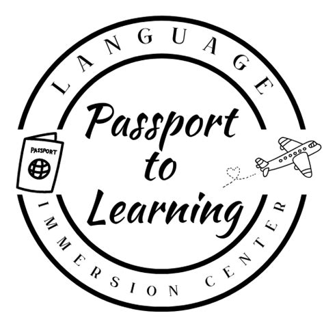 Passport Passport To Learning Language Immersion Center