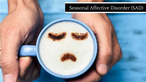 Understanding And Coping With Seasonal Affective Disorder Sad