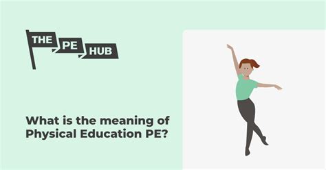 What Is The Meaning Of Physical Education Pe The Pe Hub
