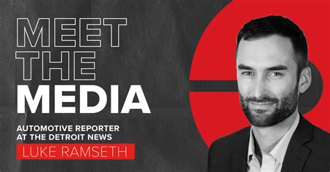 Meet The Media Luke Ramseth Automotive Reporter At The Detroit News