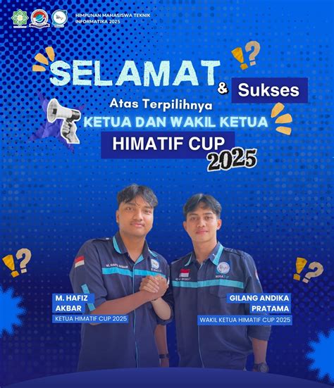 Selamat Atas Terpilihnya Ketua Dan Wakil Ketua Himatif Cup Himatif Uin Suska Riau Himpunan