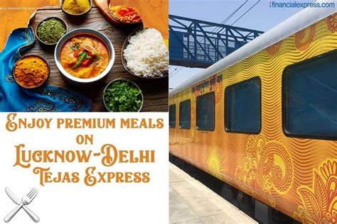 Tejas Express Lucknow Delhi Lucknow Food A Treat Irctc Lines Up