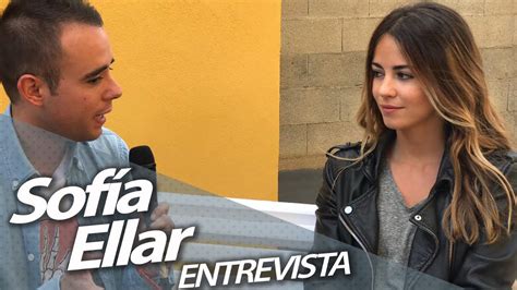 Entrevista A Sofía Ellar Se Avecina Nuevo Single Con Videoclip Entrevista Youtube