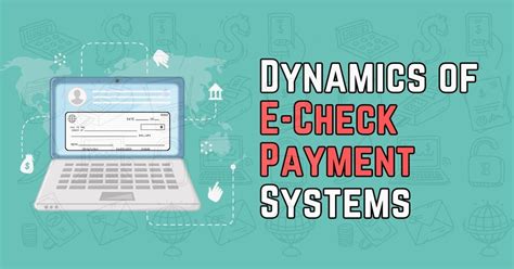 Unlocking The Potential Of E Check Payment Processing