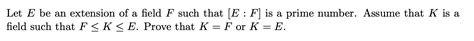 Solved Let E Be An Extension Of A Field F Such That E F Chegg Com