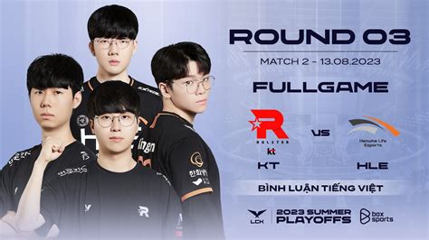 Kt Vs Hle Full Game Lck M A H Playoffs Round Youtube