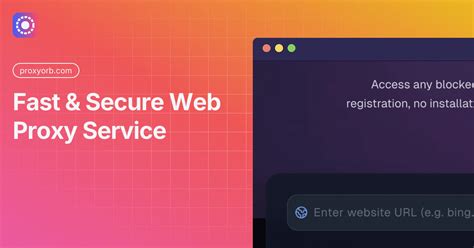 Top 5 Online Web Proxy Websites Schutz Ihrer Online Privatsphäre Und Freiheit Proxyorb