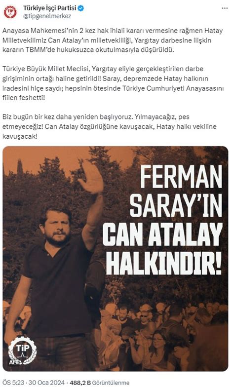 Can Atalay ın vekilliğinin düşürülmesinin ardından TİP ve CHP den eylem çağrısı Son Dakika