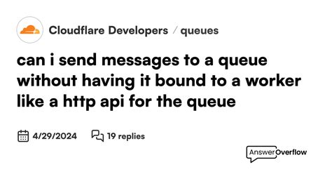 Can I Send Messages To A Queue Without Having It Bound To A Worker