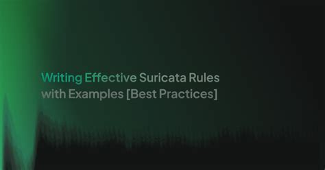 Writing Effective Suricata Rules With Examples Best Practices Coralogix