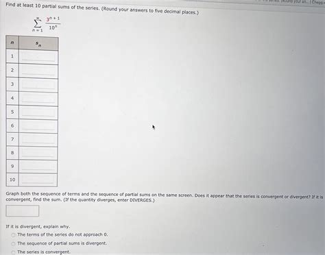 Solved Find At Least Partial Sums Of The Series Round Chegg Com