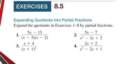 Solved Expanding Quotients Into Partial Fractions Expand The Chegg Com