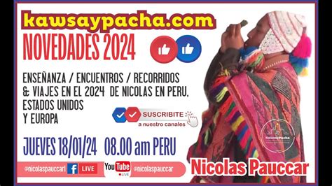 Novedades KawsayPacha Con Nicolas Pauccar YouTube