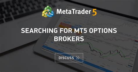 Searching For Mt5 Options Brokers Stock Option Trading Strategies