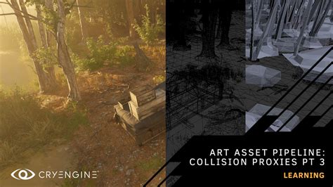 cryengine news art asset pipeline tutorial collision proxies part 3