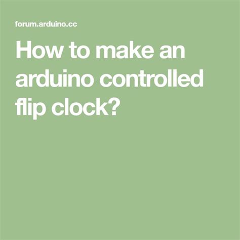How To Make An Arduino Controlled Flip Clock Arduino Flip Clock Clock