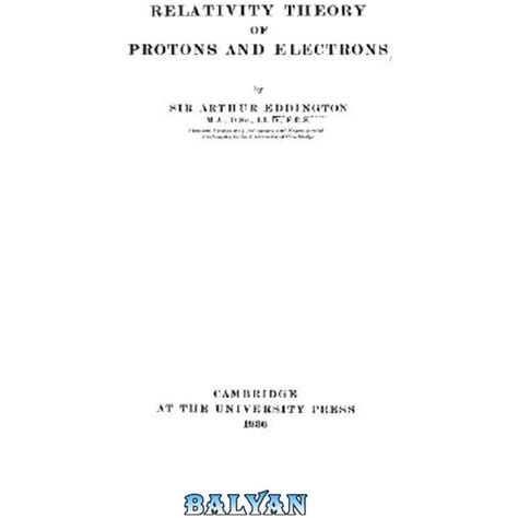 خرید و قیمت دانلود کتاب Relativity Theory of Protons and Electrons ترب