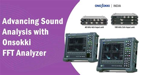 Advancing Sound Analysis With Ono Sokki Fft Analyzer
