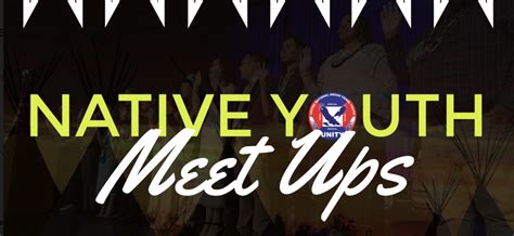 Fall Native Youth Meet Up Schedule Unity Inc