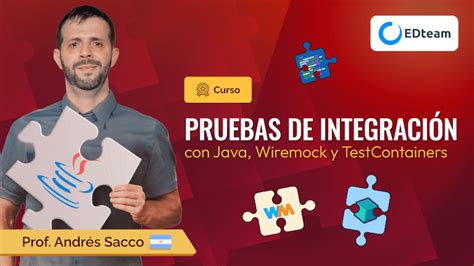 Curso Pruebas de integración con Java Wiremock y TestContainers