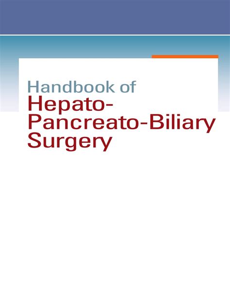 Handbook Of Hepato Pancreato Biliary Surgerypdf Pancreas Doctor