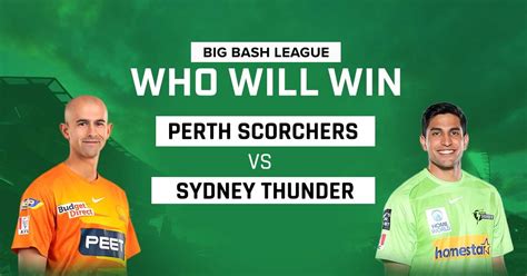 Perth Scorchers Vs Sydney Thunder Win Prediction Score Prediction