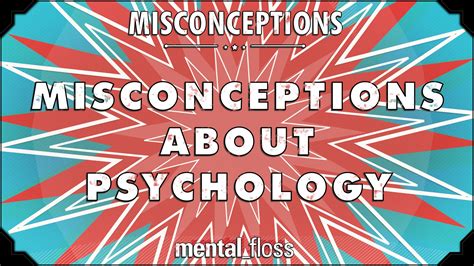 Common Misconceptions About Psychology Are Examined Explained And
