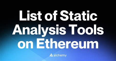 List Of 12 Static Analysis Tools On Ethereum 2025