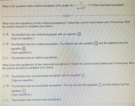 Solved What Is The Equation Of The Vertical Asymptote Of The