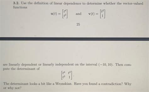 Solved 3 2 Use The Definition Of Linear Dependence To Chegg Com