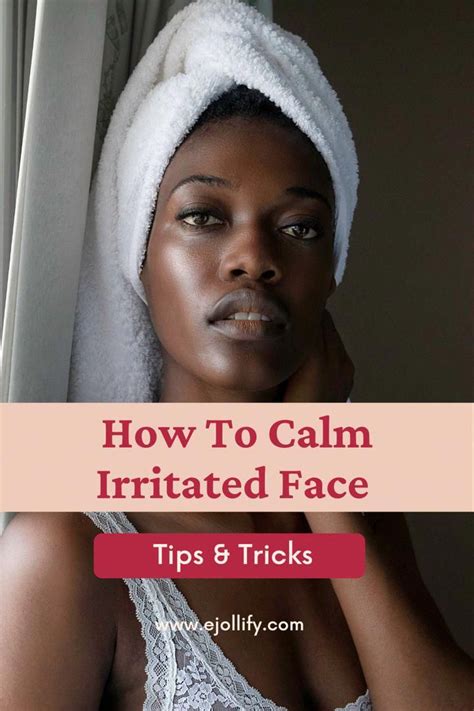 How To Calm Irritated Skin On Your Face Artofit