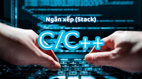 Ng N X P Stack Trong Ng N Ng L P Tr Nh C C