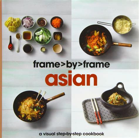 Buy Asian A Visual Step By Step Cookbook Frame By Frame Book Online At Low Prices In India