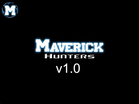 Maverick Hunters V10 File Moddb
