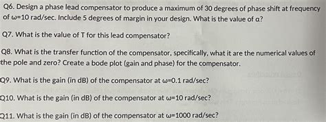Solved Q6 ﻿design A Phase Lead Compensator To Produce A