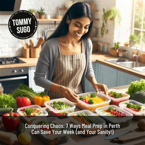 Meal Prep In Perth 7 Brilliant Tricks That Save Your Sanity