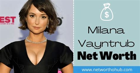 Milana Vayntrub Net Worth Net Worth Stevie Nelson Worth