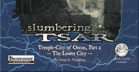 St05 Slumbering Tsar The Temple City Of Orcus Part Ii The Lower