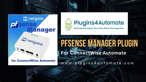 Enhancing Network Security With Pfsense Manager Plugin For Connectwise Automate By