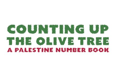 Counting Up The Olive Tree A Palestine Number Book Sample Pm Press