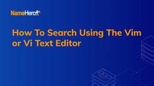 How To Search Using The Vim Or Vi Text Editor