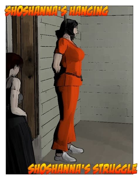 Shoshanna S Prison Hanging Shoshanna S Struggle Dasalmighty Booth