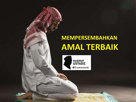 Mempersembahkan Amal Terbaik Pptx Ikhsanul Amal Ppt