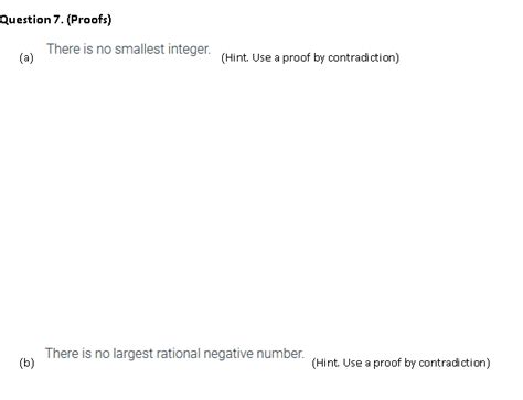 Solved Question Proofs There Is No Smallest Integer Chegg