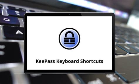 30 Keepass Keyboard Shortcuts