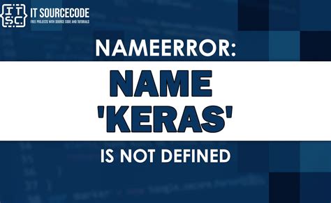 Nameerror Name Keras Is Not Defined Solved