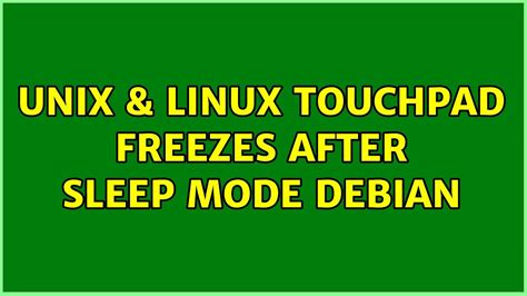 Unix And Linux Touchpad Freezes After Sleep Mode Debian Youtube