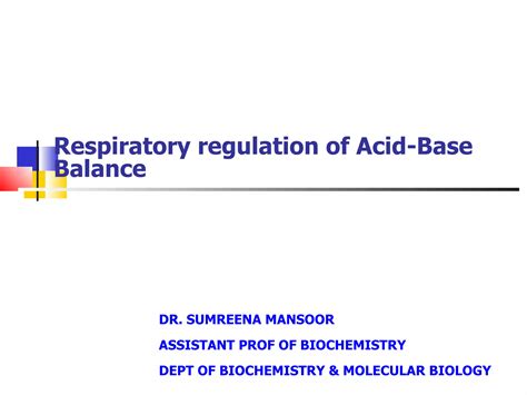 Respiratory Acid Base Balance By Dr Samreena Ppt