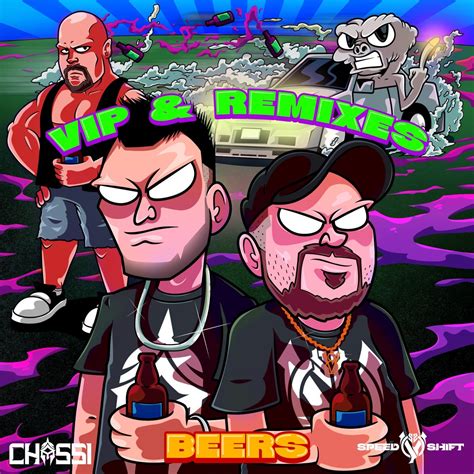Stream Chassi Listen To Chassi And Speedshift Beers Vip And Remixes Playlist Online For Free On