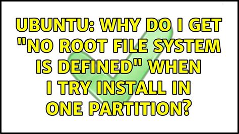 Ubuntu Why Do I Get No Root File System Is Defined When I Try